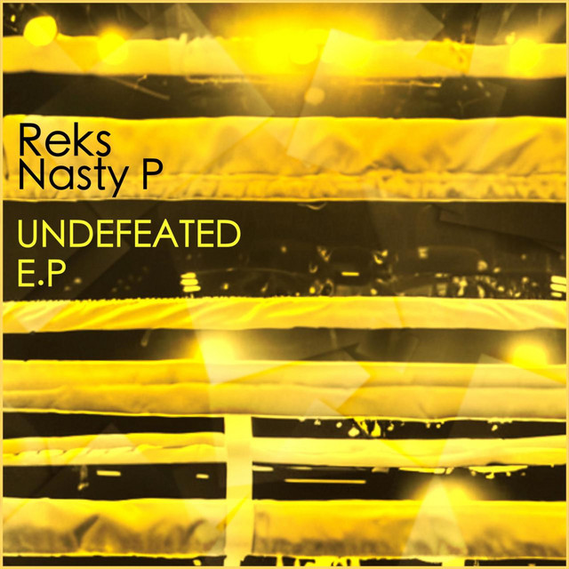 Undefeated by Reks & Nasty P (EP): Reviews, Ratings, Credits, Song list ...