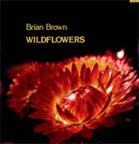 Wildflowers by Brian Brown (Album): Reviews, Ratings, Credits, Song ...