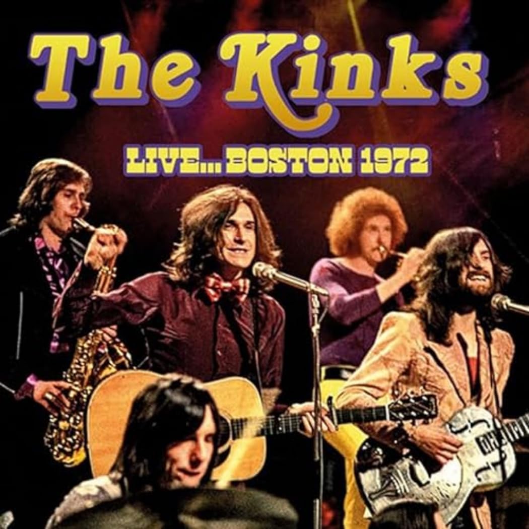 Live ... Boston 1972 by The Kinks (Bootleg, Rock): Reviews, Ratings, Credits, Song list - Rate ...