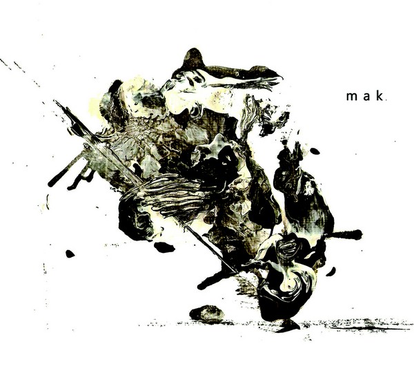 Mak by Mak (Album): Reviews, Ratings, Credits, Song list - Rate Your Music