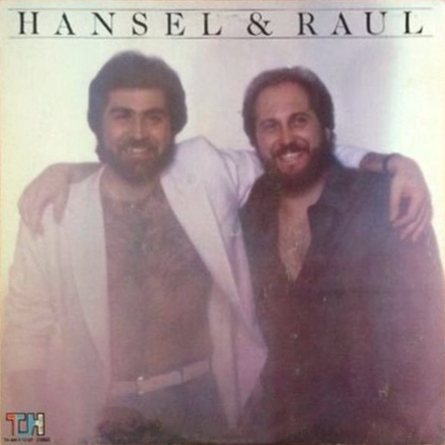 Hansel & Raúl by Hansel & Raúl (Album): Reviews, Ratings, Credits, Song ...
