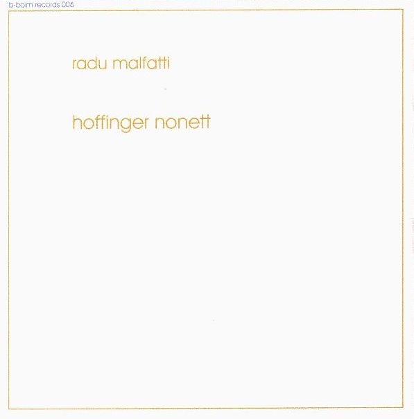 Hoffinger Nonett by Radu Malfatti (Album, Modern Classical): Reviews ...