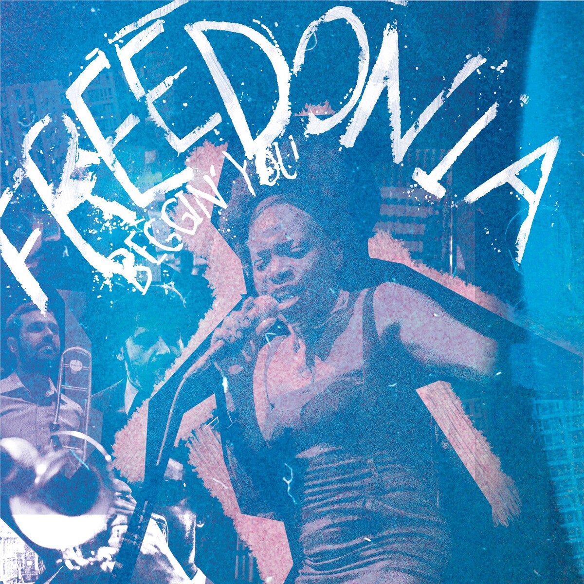 Beggin' You by Freedonia (Single): Reviews, Ratings, Credits, Song list ...