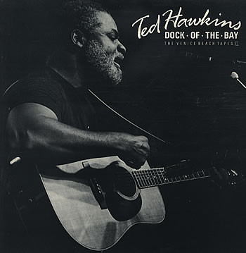 Dock of the Bay: The Venice Beach Tapes II by Ted Hawkins (Album ...