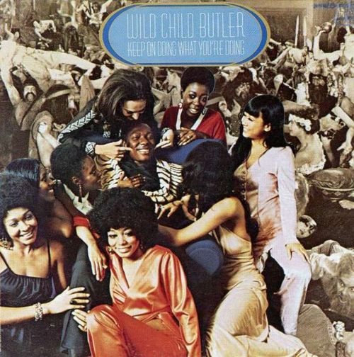 Keep on Doing What You're Doing by George "Wild Child" Butler (Album ...