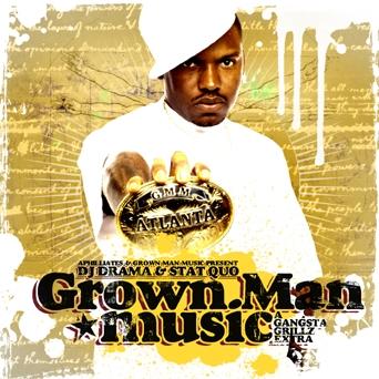 Grown Man Music: A Gangsta Grillz Extra by Stat Quo (Mixtape, Southern ...