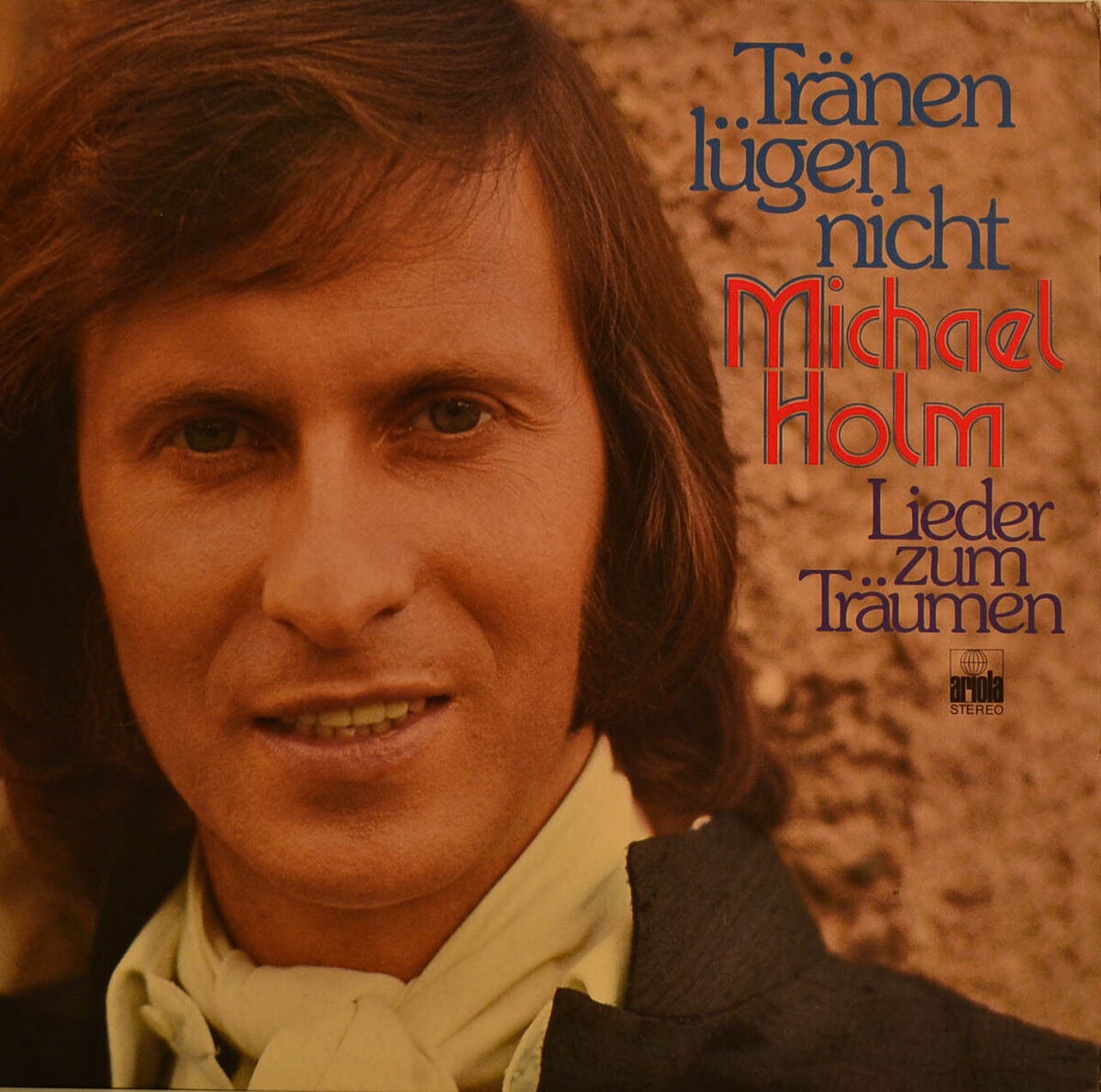 Tränen lügen nicht - Lieder zum Träumen by Michael Holm (Album ...