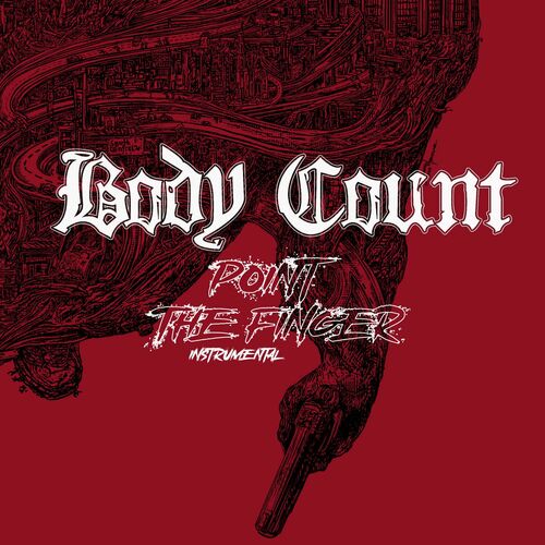 Point the Finger (Instrumental) by Body Count (Single): Reviews ...