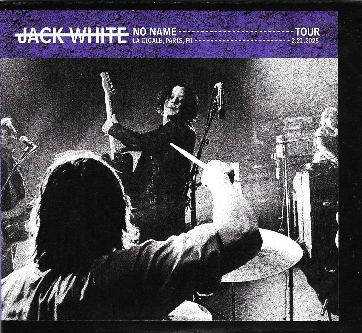 No Name Tour: La CIgale, Paris, FR 2.21.2025 by Jack White (Album ...