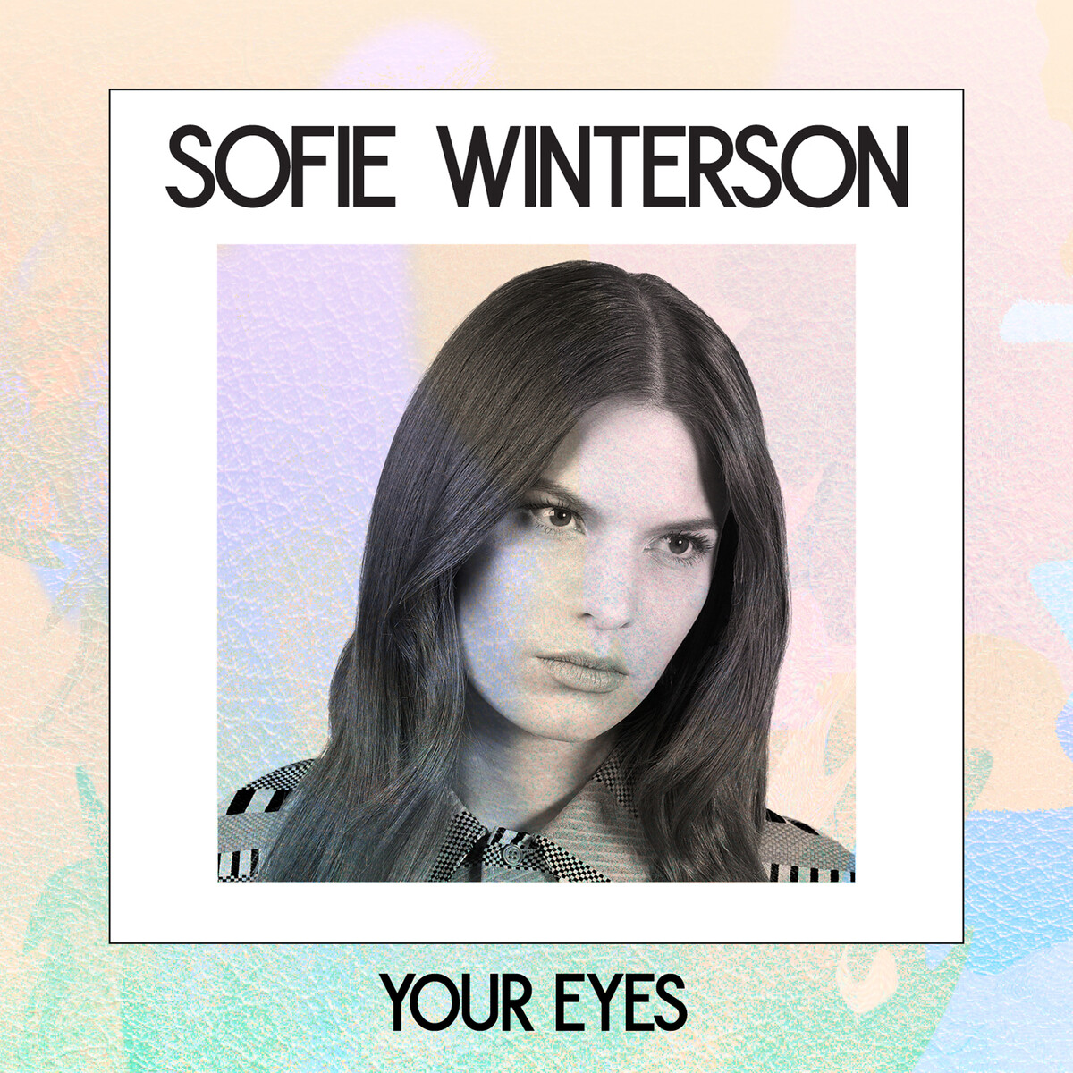 Your Eyes by Sofie Winterson (EP): Reviews, Ratings, Credits, Song list - Rate Your Music