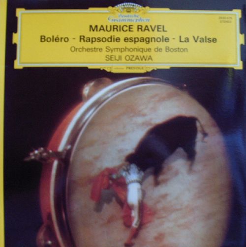 Boléro; Rapsodie espagnole; La valse by Boston Symphony Orchestra / Seiji Ozawa (Album; Deutsche ...