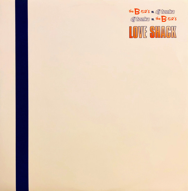 Love Shack by The B-52's vs. DJ Tonka (Single, Euro House): Reviews ...