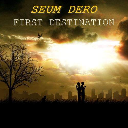 First Destination by Seum Dero (Single): Reviews, Ratings, Credits ...