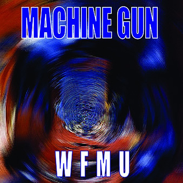 WFMU by Machine Gun (Album): Reviews, Ratings, Credits, Song list ...