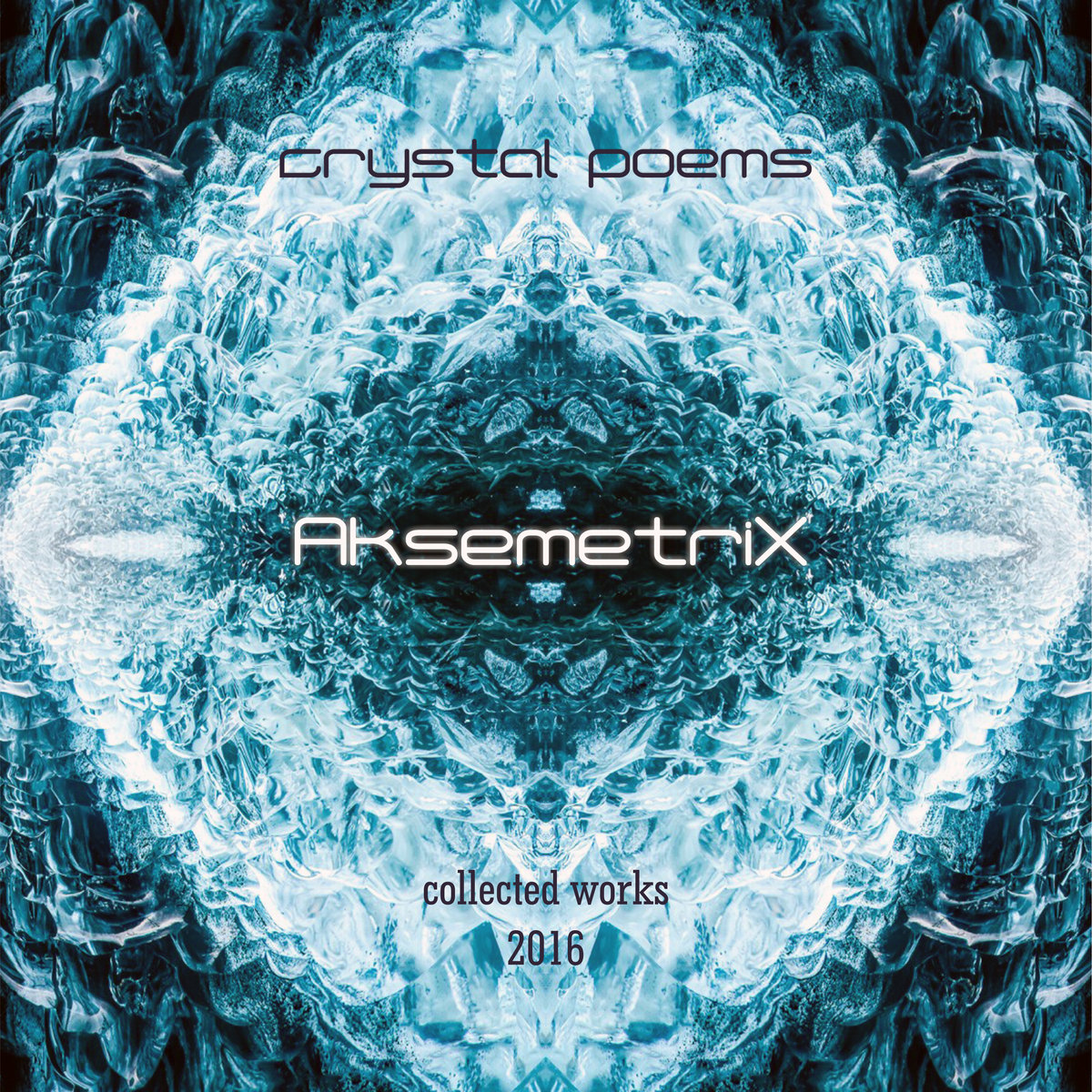 Crystal Poems by Aksemetrix (EP): Reviews, Ratings, Credits, Song list ...