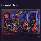 Ambiance Café by Gonzalo Micó (Album): Reviews, Ratings, Credits, Song ...