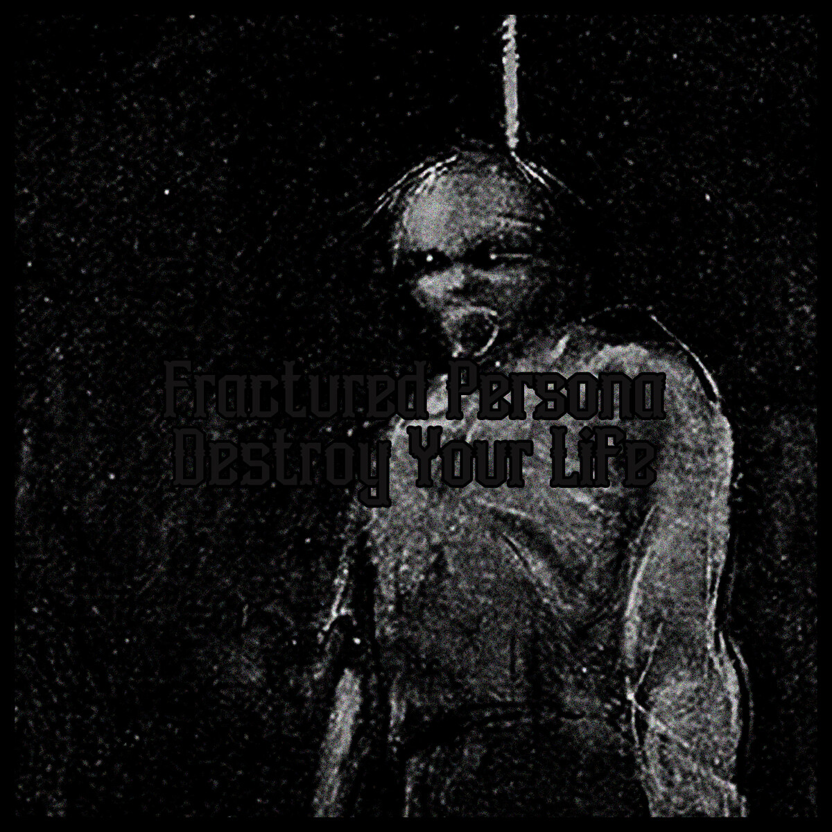 Destroy Your Life by Fractured Persona (Album; Dead Field; [DFR390 ...