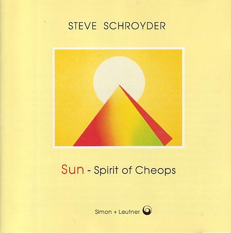 Sun - Spirit of Cheops by Steve Schroyder (Album, Progressive ...