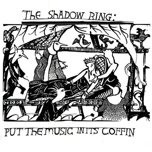 Put the Music in Its Coffin by The Shadow Ring (Album, Avant-Folk ...