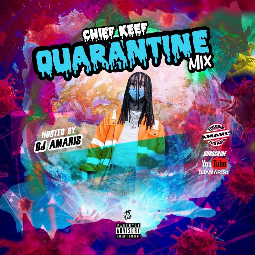 Chief Keef Quarantine Mix by DJ Amaris (DJ Mix): Reviews, Ratings ...