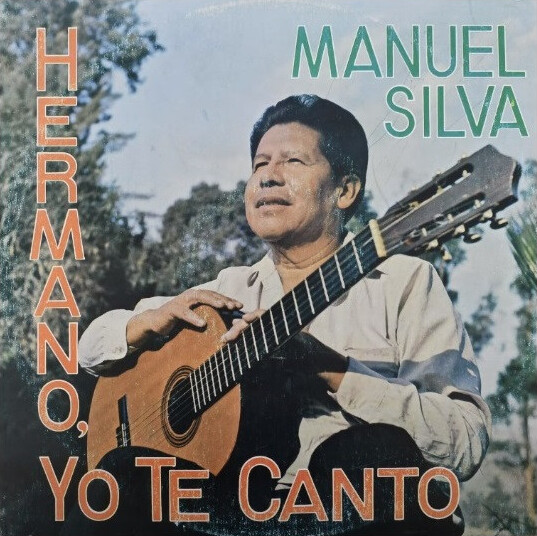 Hermano, yo te canto by Manuel Silva (Album): Reviews, Ratings, Credits ...