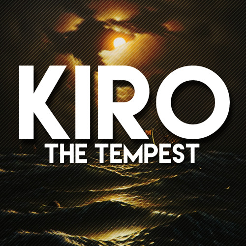 The Tempest by KIRO (Single): Reviews, Ratings, Credits, Song list - Rate Your Music