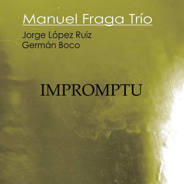 Impromptu by Manuel Fraga Trío (Album): Reviews, Ratings, Credits, Song ...