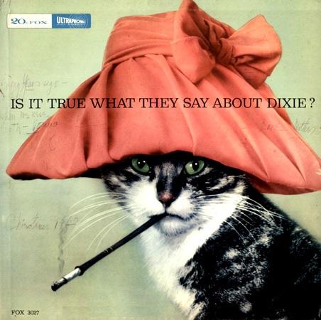 Is It True What They Say About Dixie? by Dixie Double-Cats (Album; 20th ...