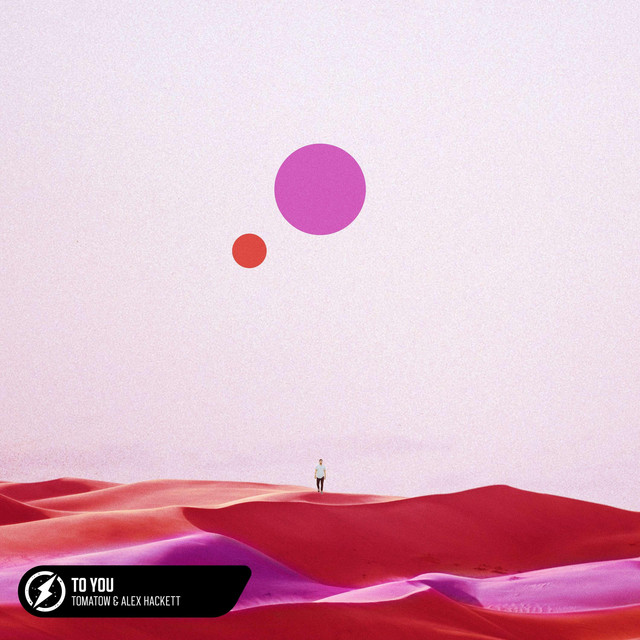 To You by Tomatow & Alex Hackett (Single): Reviews, Ratings, Credits ...
