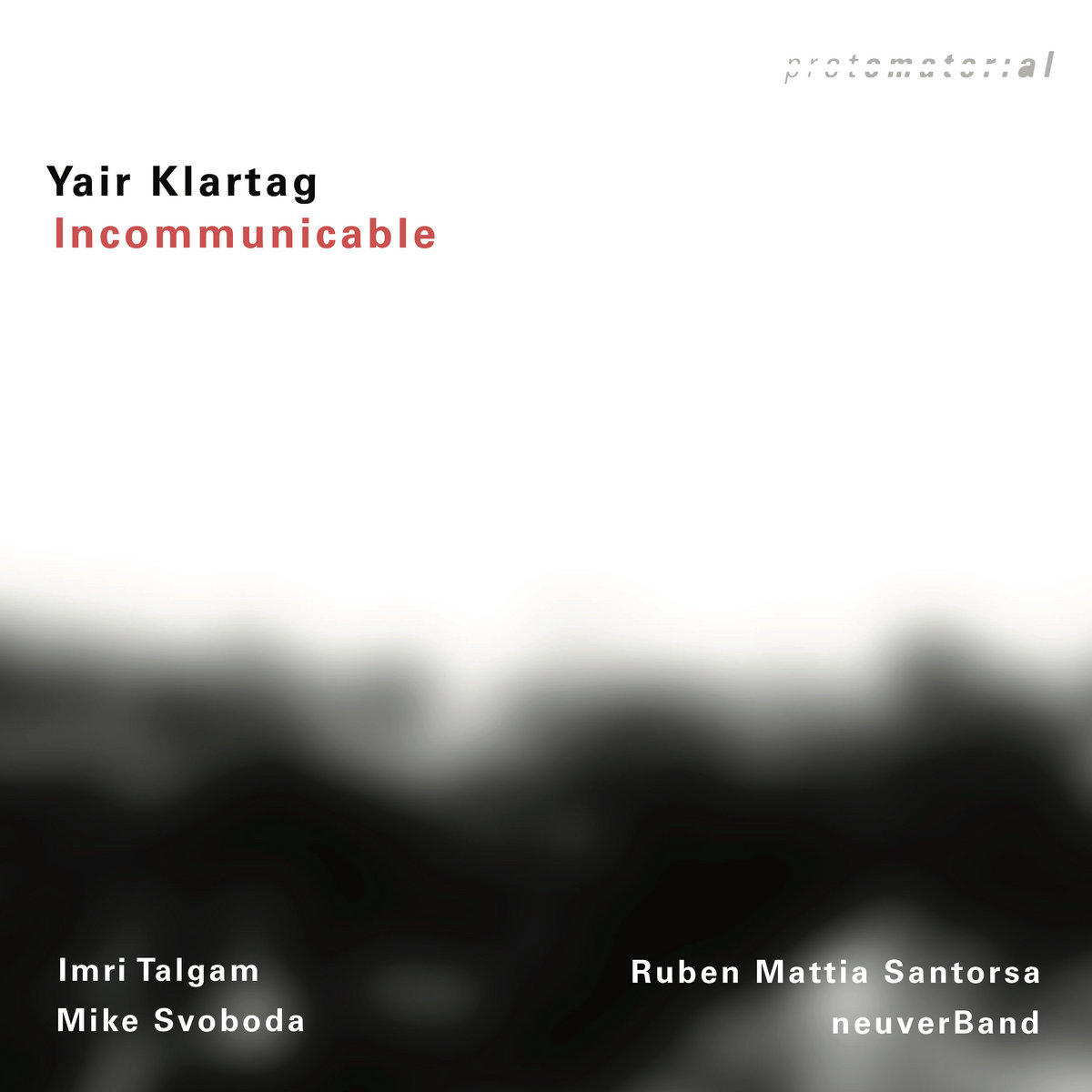 Incommunicable by neuverBand / Mike Svoboda / Imri Talgam / Ruben Mattia Santorsa (Album, Modern ...