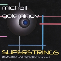 Superstrings by Michail Goleminov (Album): Reviews, Ratings, Credits, Song list - Rate Your Music