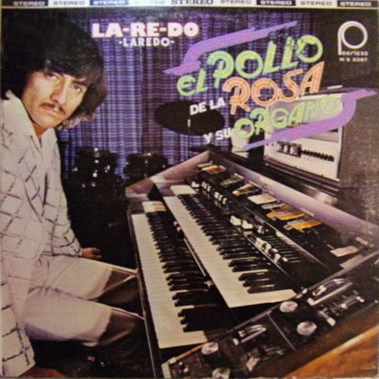 La-Re-Do: Laredo by El Pollo de la Rosa y su Organo (Album): Reviews ...