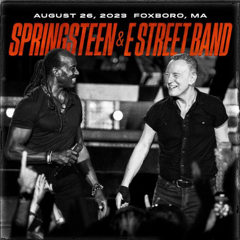 August 26, 2023 Foxboro, MA by Springsteen & E Street Band (Album ...
