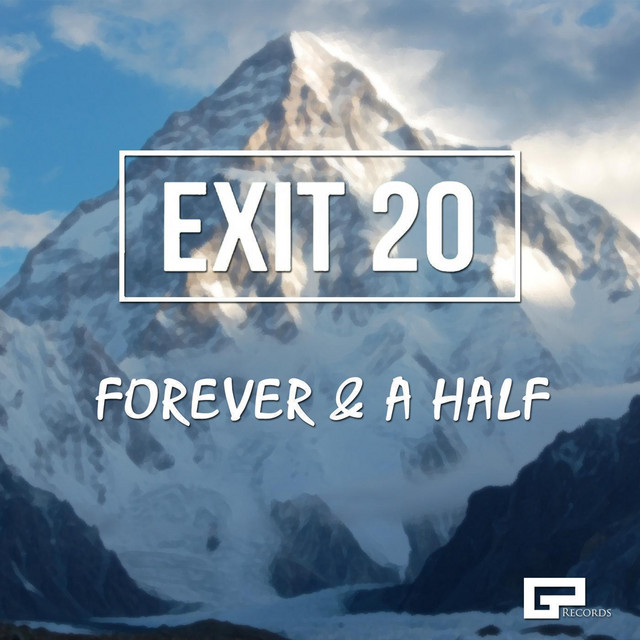 Forever and a Half by Exit 20 (Single): Reviews, Ratings, Credits, Song ...