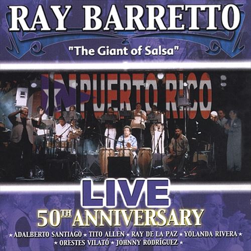 Live: 50th Anniversary by Ray Barretto (Album, Salsa): Reviews, Ratings ...