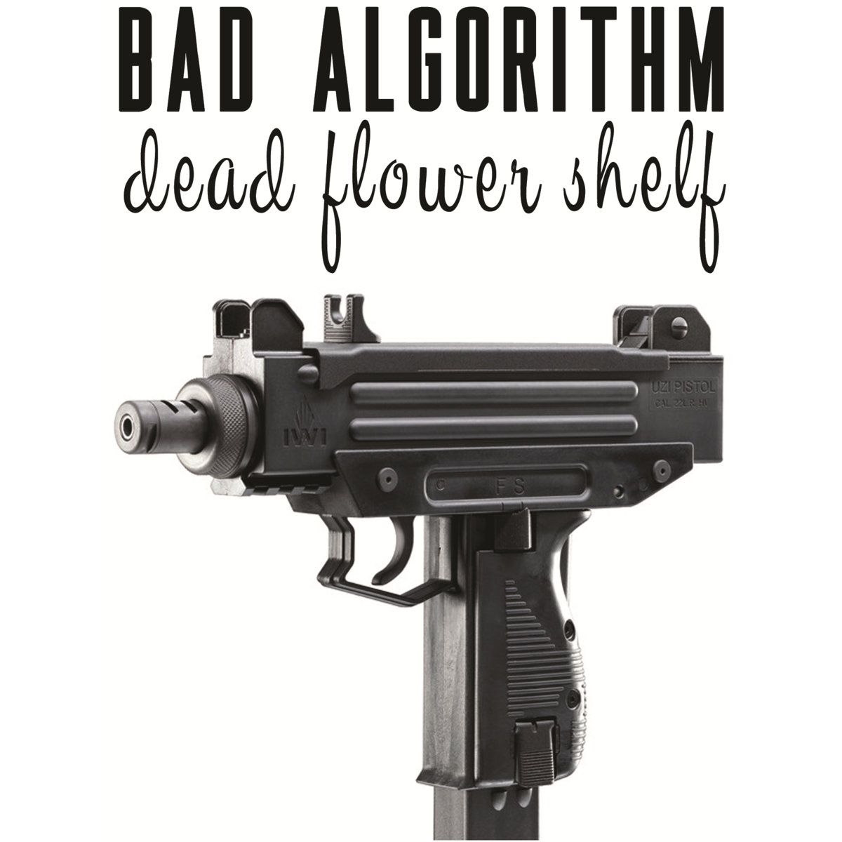 Dead Flower Shelf by Bad Algorithm (Album, Harsh Noise Wall): Reviews ...