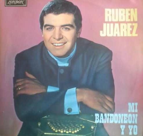 Mi bandoneón y yo by Rubén Juárez (Album; London; 5525): Reviews ...