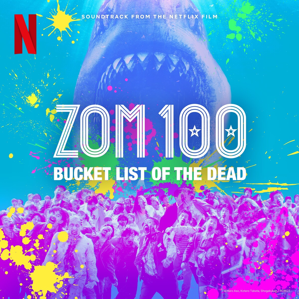 Zom 100: Bucket List of the Dead (Soundtrack From the Netflix Film) by ...
