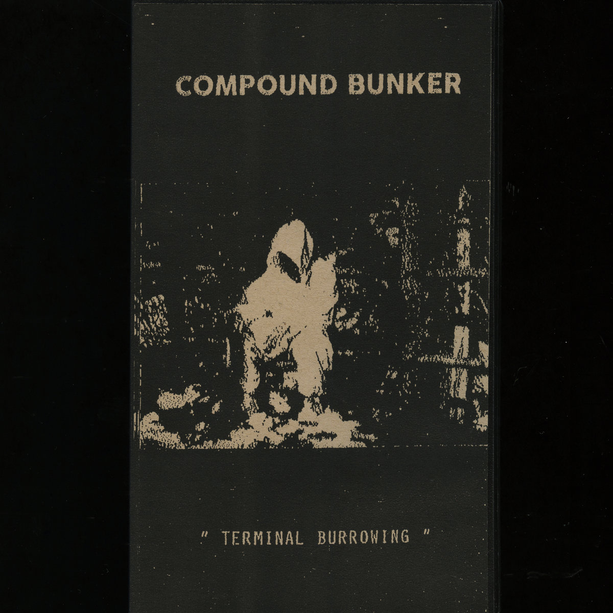 Terminal Burrowing by Compound Bunker (Album; Primitive Propaganda ...