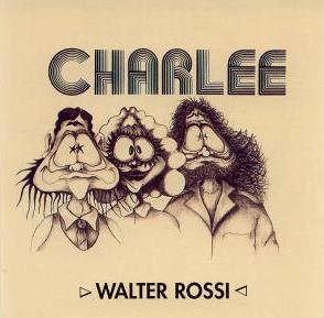 Charlee by Walter Rossi (Album; Buy or Die; BOD 105): Reviews, Ratings ...