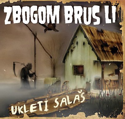 Ukleti salaš by Zbogom Brus Li (Album, Gypsy Punk): Reviews, Ratings ...