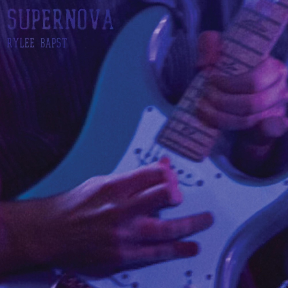 Supernova by Rylee Bapst (Single): Reviews, Ratings, Credits, Song list - Rate Your Music