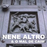 Nenê Altro e O Mal de Caim Albums: songs, discography, biography, and ...