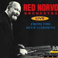 Live From The Blue Gardens by Red Norvo Orchestra (Album): Reviews ...