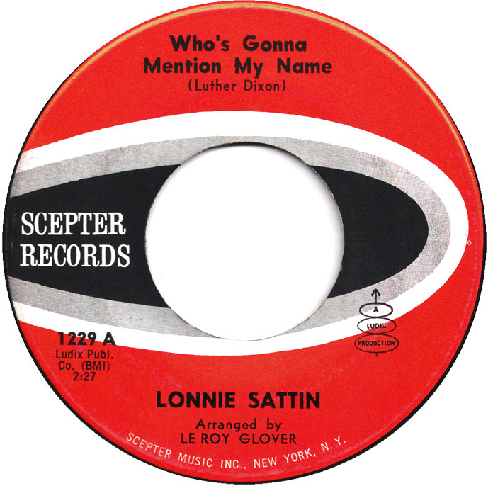Who's Gonna Mention My Name / I Believe by Lonnie Sattin (Single ...