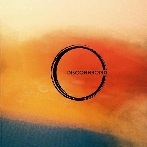 Disconnected by Disconnected (Album): Reviews, Ratings, Credits, Song ...