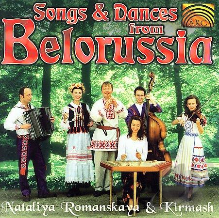 Songs & Dances From Belorussia by Nataliya Romanskaya / Kirmash (Album ...