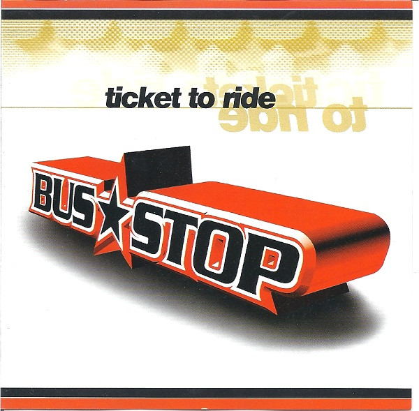 Ticket to Ride by Bus Stop (Album): Reviews, Ratings, Credits, Song ...