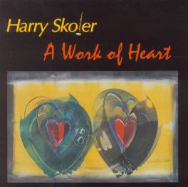 A Work of Heart by Harry Skoler (Album): Reviews, Ratings, Credits ...
