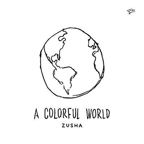 A Colorful World by Zusha (Album): Reviews, Ratings, Credits, Song list ...